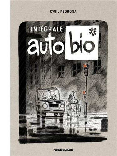 Auto Bio : L’intégrale - Cyril Pedrosa - Bulles et Onomatopées