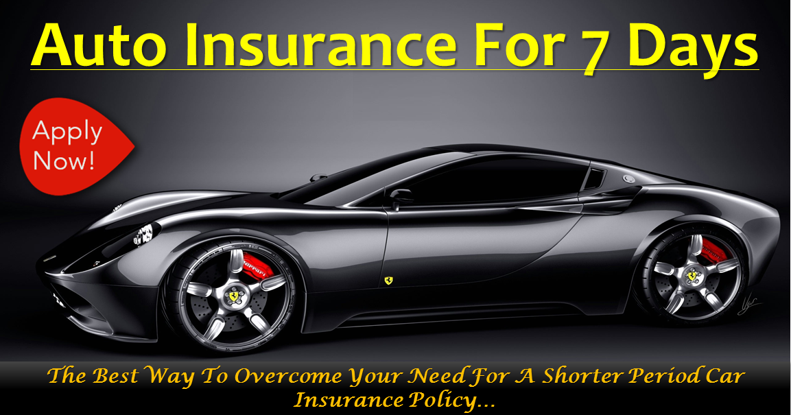 7 Day Car Insurance Quotes - Get Cheap Auto Insurance For 7 Days With ...