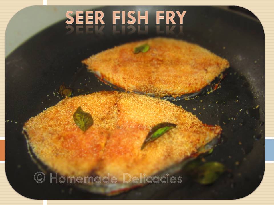 Homemade Delicacies: South Indian Seer Fish Fry