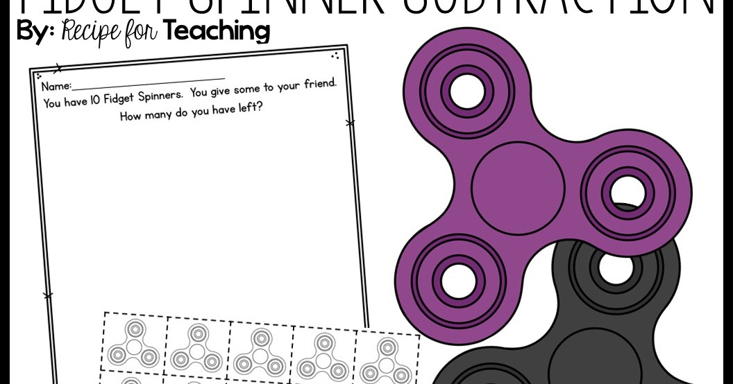 Fidget Spinner Subtraction - Recipe for Teaching