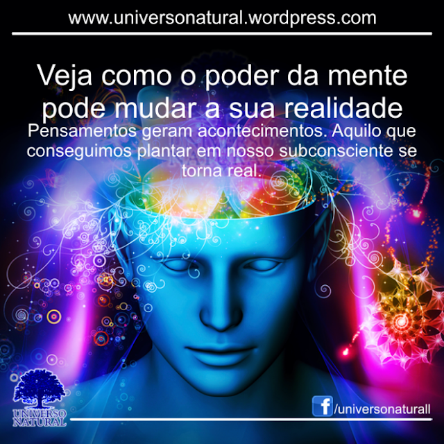 BLOG DO PARCEIRO: Veja como o poder da mente pode mudar a sua realidade
