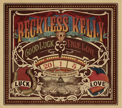 Album Review: Reckless Kelly "Good Luck & True Love"