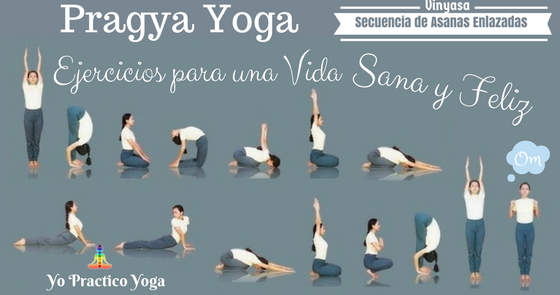 Yo Practico Yoga: Pragya Yoga: Ejercicios para una Vida Sana y Feliz