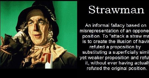For the Love of Using the Strawman Argument!