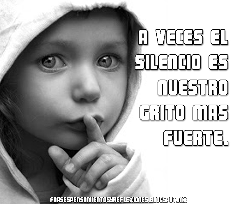 Frases Pensamientos Y Reflexiones: Frases De Silencio