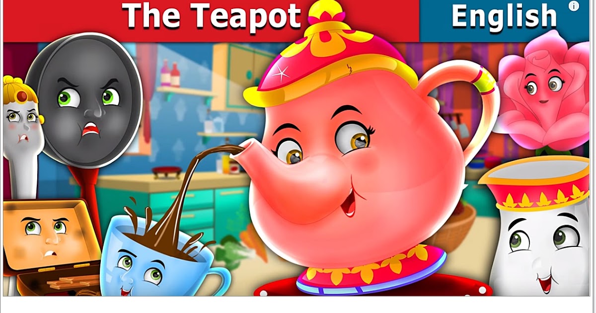 The Tea Pot Story in English | Bedtime Stories - Fairy Tale Country ...