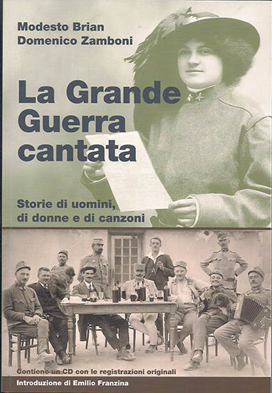 Modesto Brian e Domenico Zamboni, La Grande Guerra cantata. Storie di ...