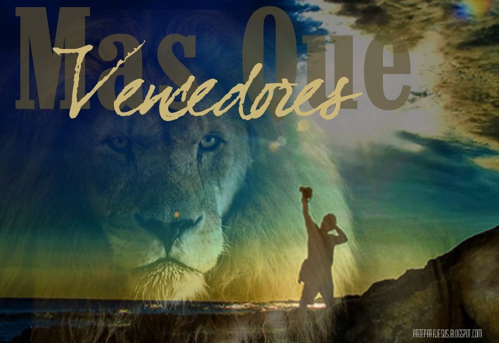 BIENVENIDOS AL AMOR EN CRISTO: MÁS QUE VENCEDORES....