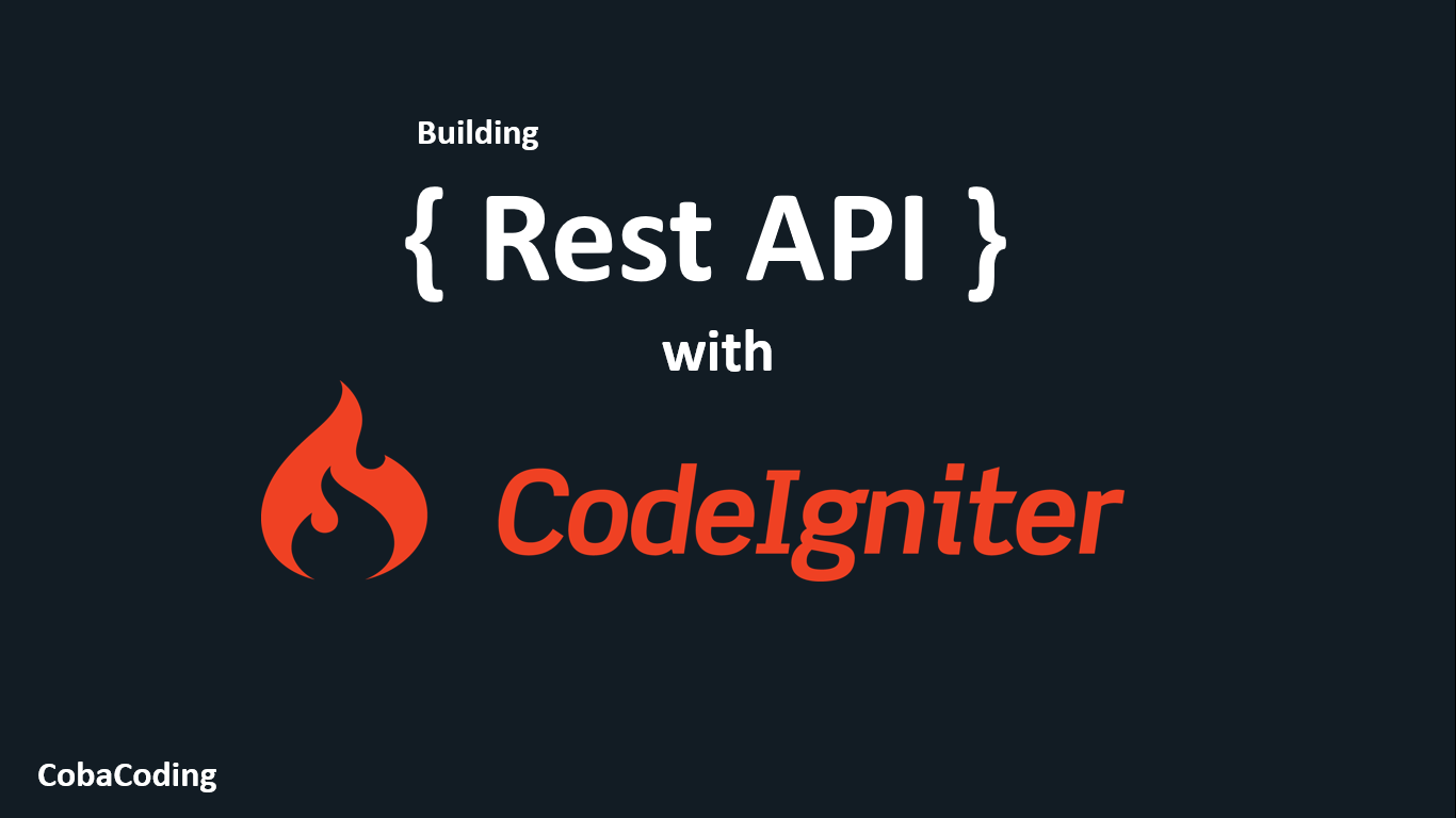 Membuat RestAPI dengan CodeIgniter (Introduction)