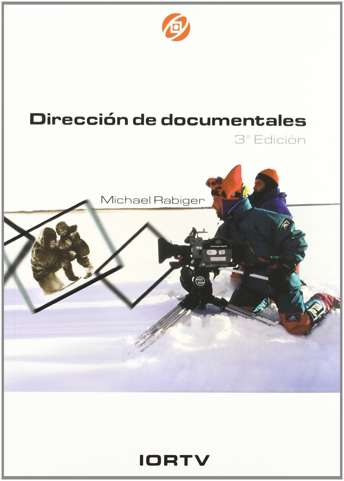 Cine Documental- Dirección de documentales de Michael Rabiger - Ubv Library en Línea