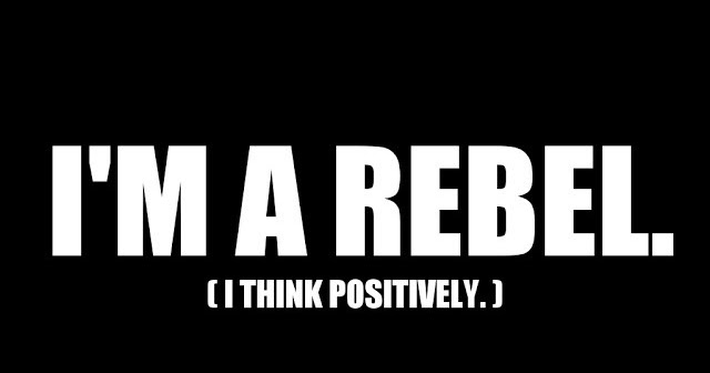 Rebel Sayings and Quotes - Beautiful Qoutes