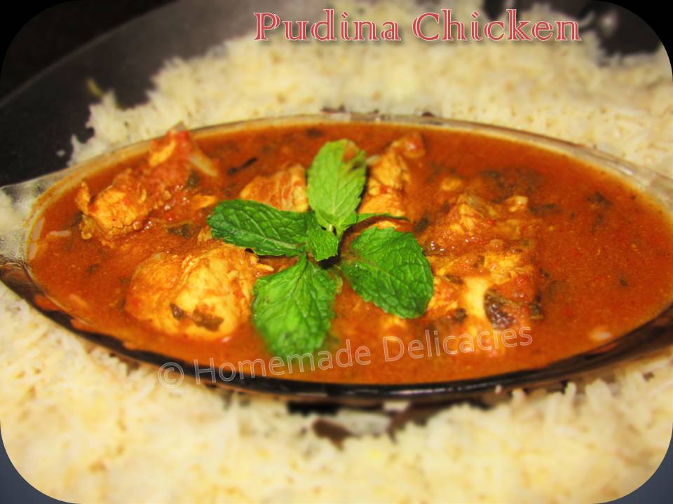 Homemade Delicacies: Pudina Chicken(Mint chicken) & Ghee Rice