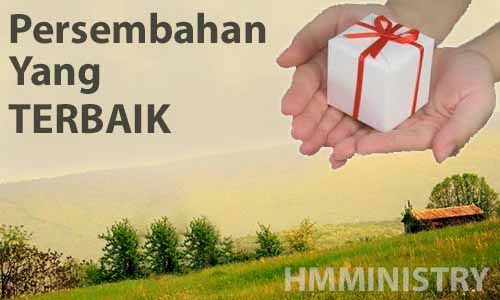 Persembahan Yang Baik Dan Benar