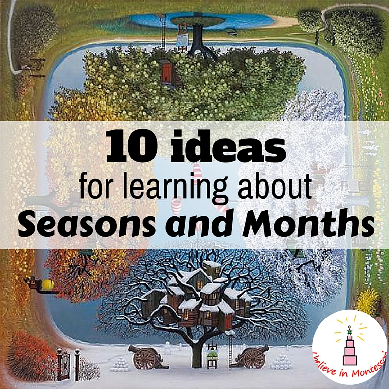 10 Ideas for learning about seasons in Montessori classroom or home - I ...