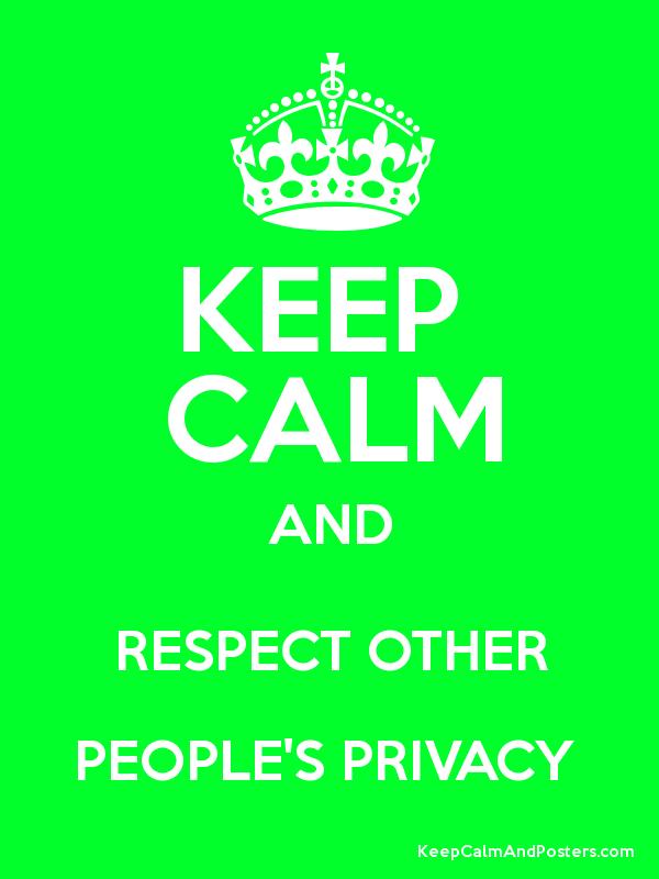 Blog of Epicness: Respecting Other’s Rights To Privacy