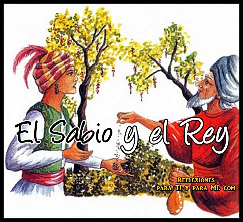 Reflexiones para TI y para MÍ: /** El Sabio y el Rey (Reflexión)