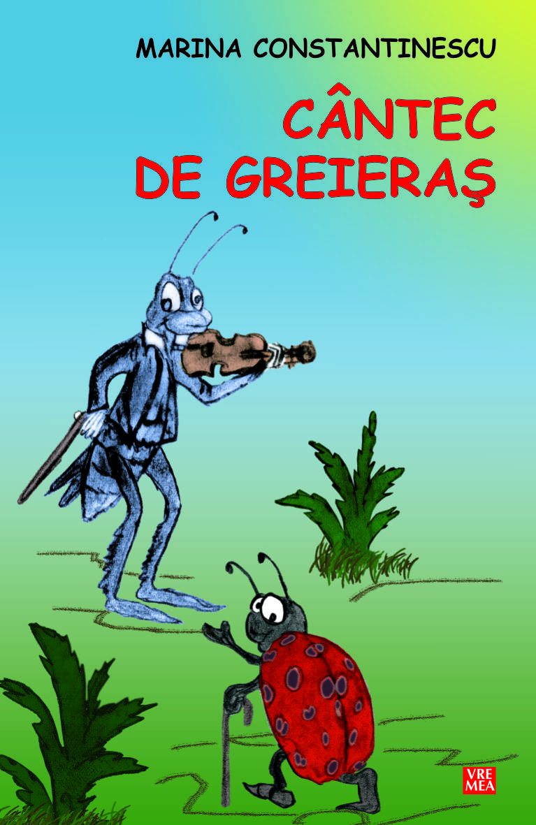 EDITURA VREMEA: Cântec de greieraş - nouă apariţie în colecţia Cărţi ...