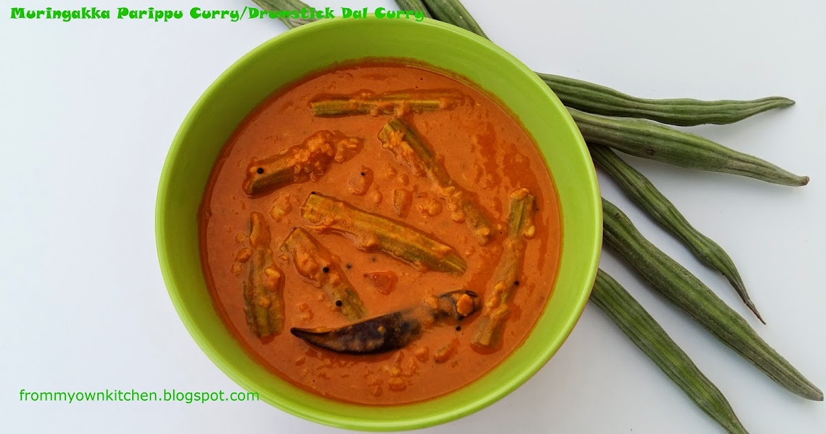 From My Own Kitchen: Muringakka Parippu curry/Drumstick Dal Curry