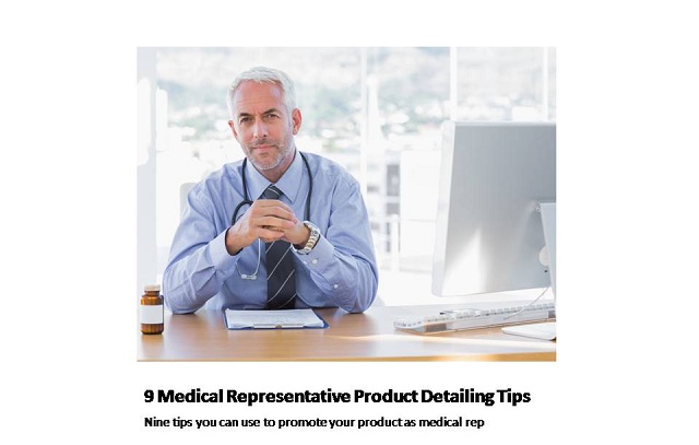 Sales Skills And Techniques: Detailing Tips For Medical Representative