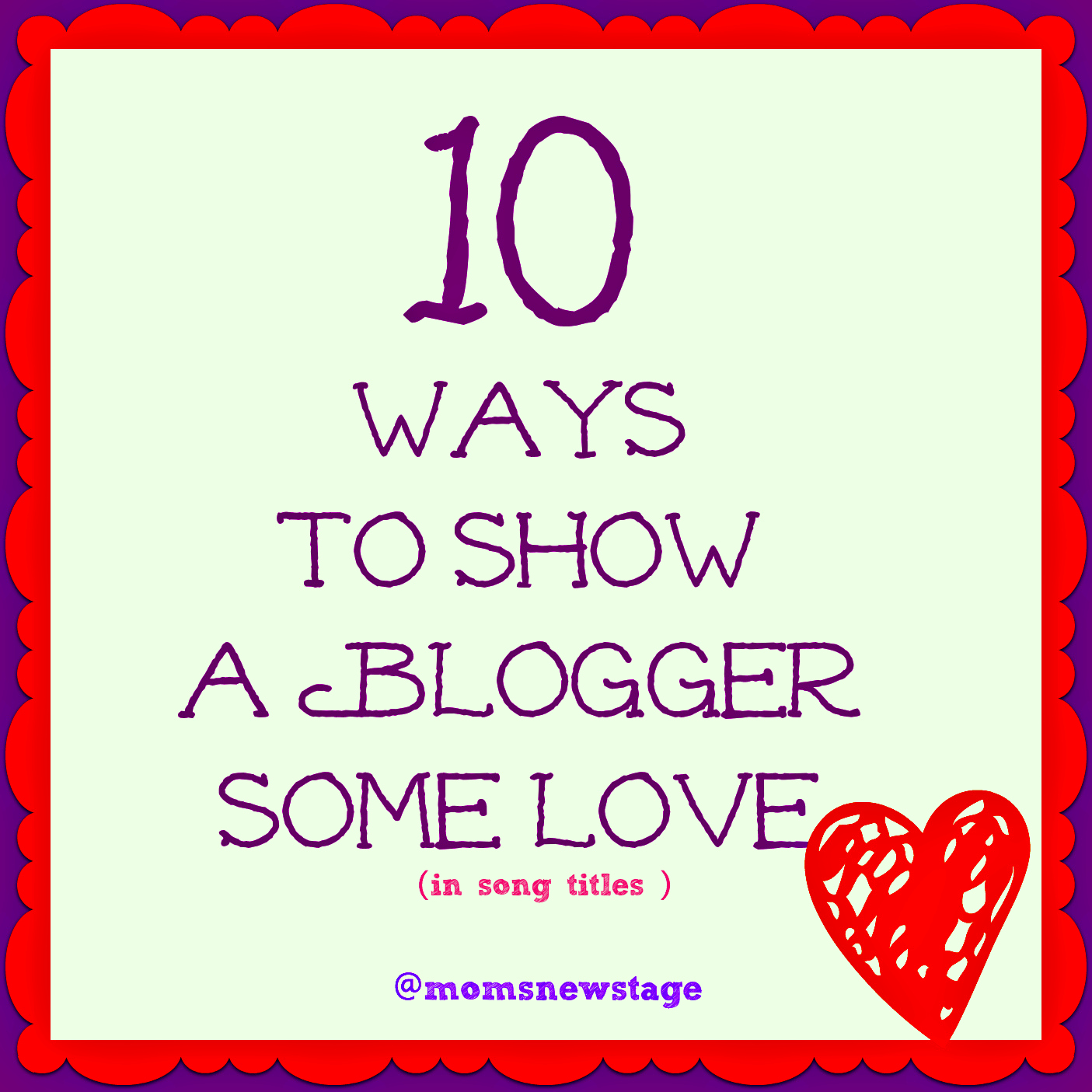 Mom's New Stage: 10 Ways to Show a Blogger Some Love*