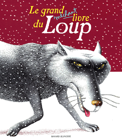Moi, ma classe, mes élèves: Projet littéraire : le loup méchant