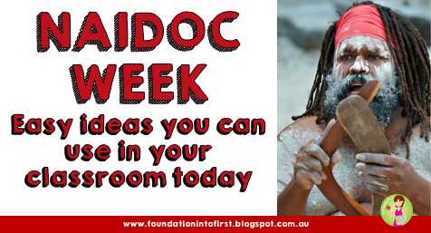 NAIDOC Week classroom ideas | Foundation into First