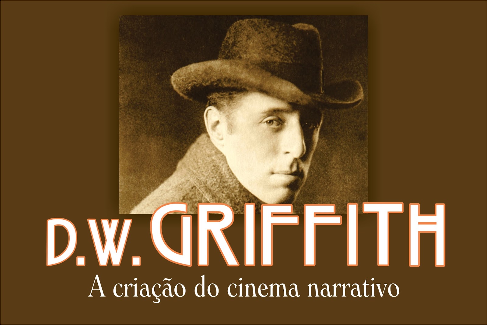 CINEMA CEM ANOS DE LUZ: Cine Dica: Curso D. W. Griffith