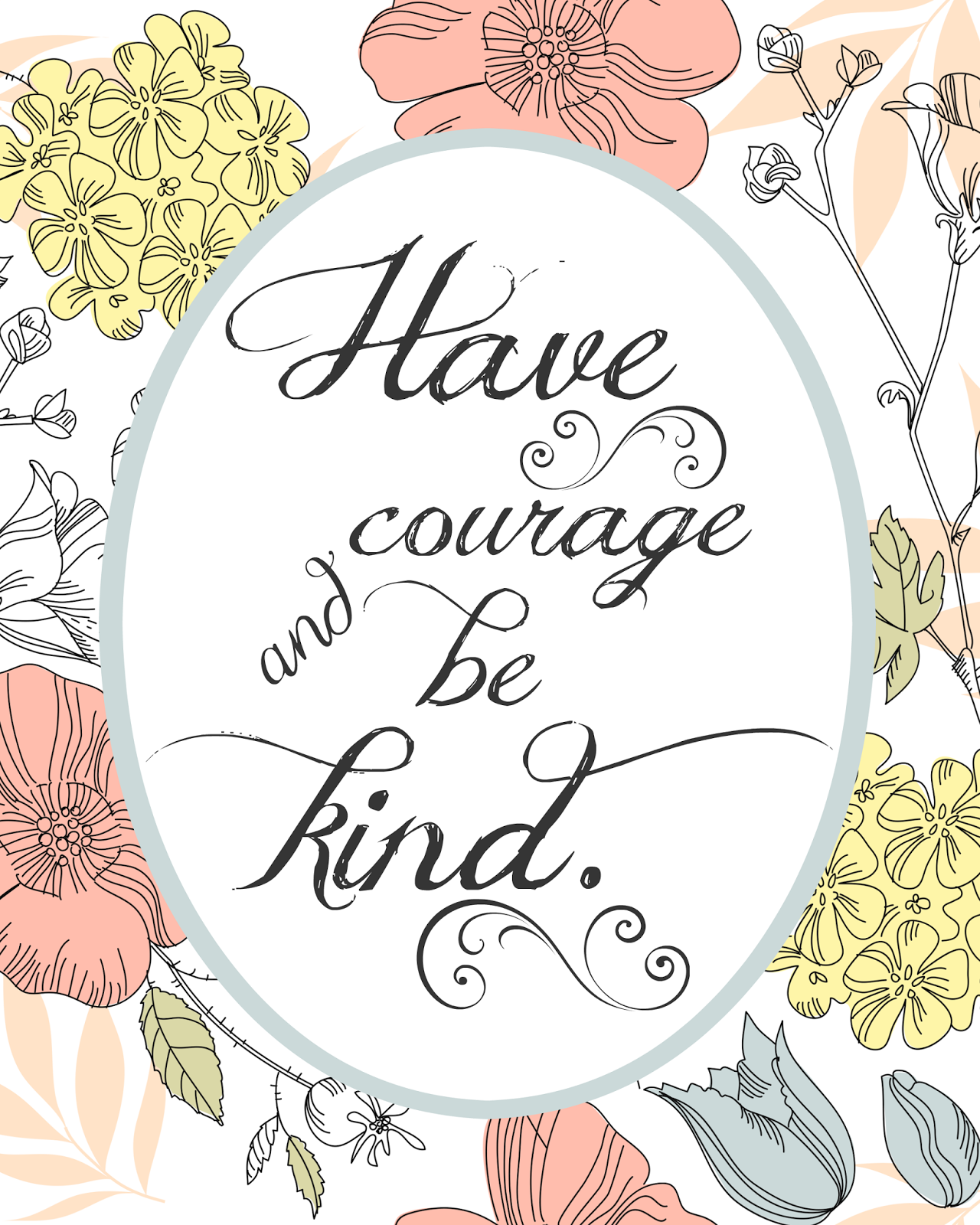 The Life of Jennifer Dawn: Quote Love: "Have Courage and Be Kind ...