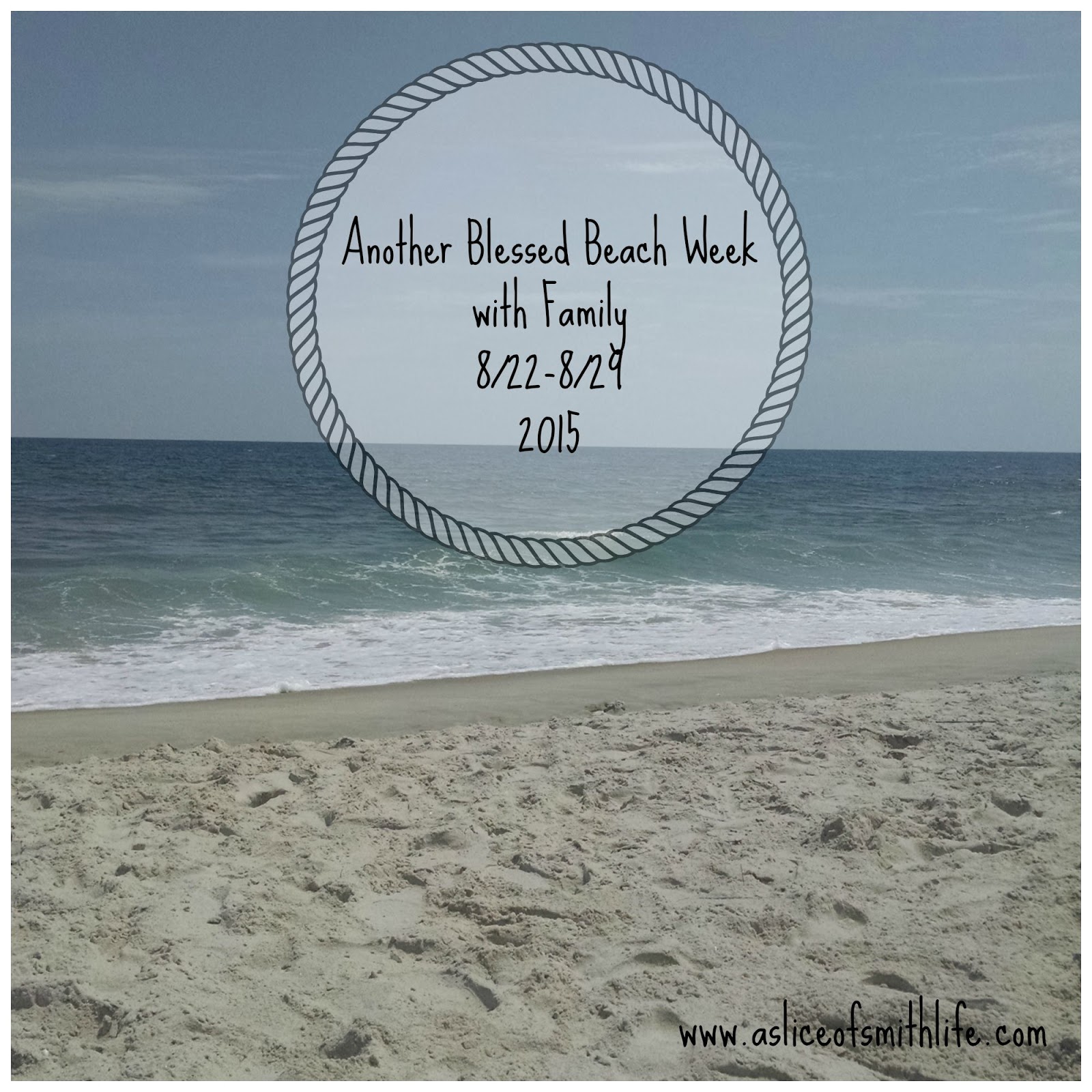 A Slice of Smith Life: 7 Quick Takes: 7 Reasons Another Blessed Beach ...