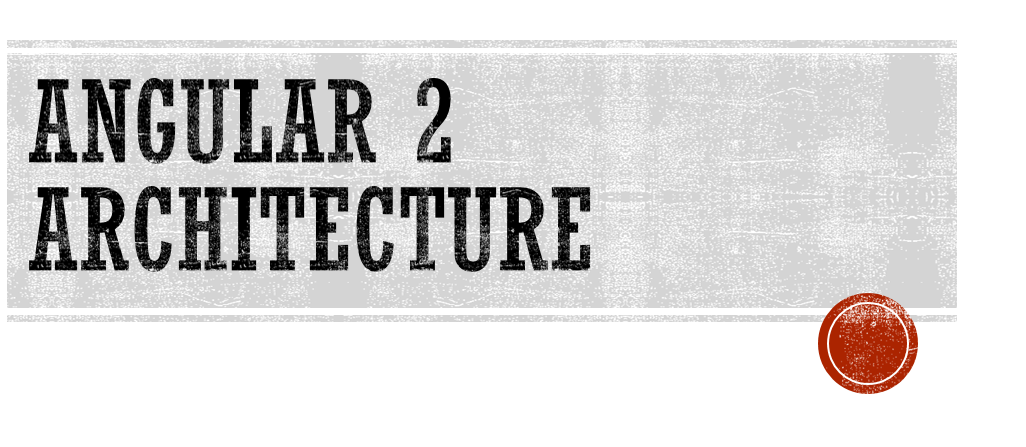 Angular 2 Architecture - Rathrola Prem Kumar