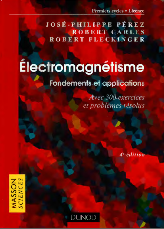 Électromagnétisme Fondements et applications avec 300 exercices et ...