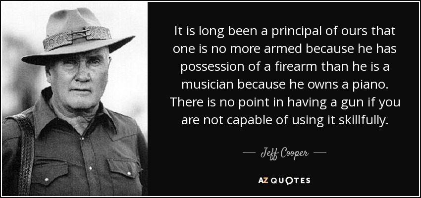 New Gunner Journal: Lt Col. Jeff Cooper and his Cooperisms