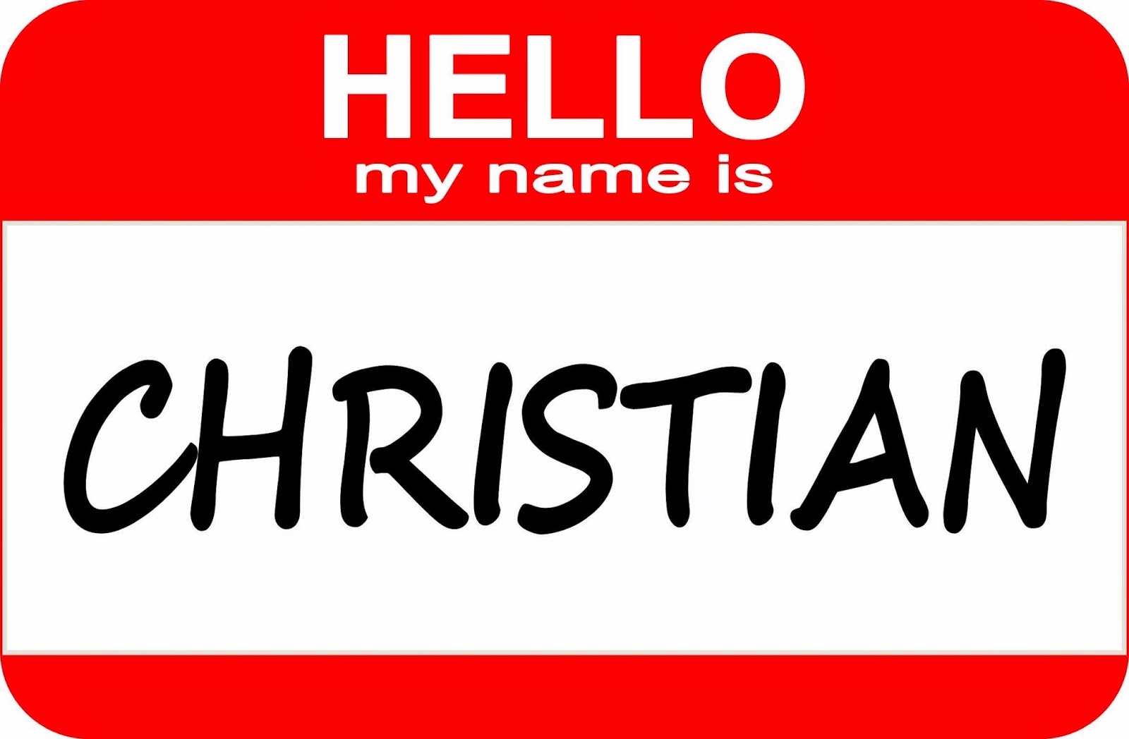 Latreuo - offer yourself in service to God: "HELLO. My Name is CHRISTIAN."