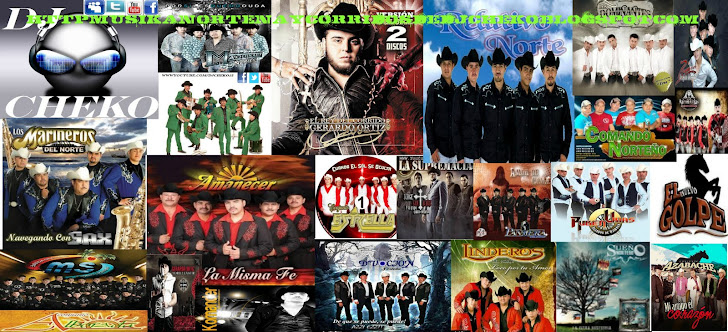 Musika Nortena y Corridos de DjCheko