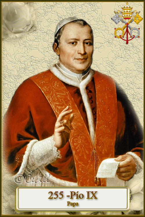 Los Papas, Vicarios de Cristo: Beato Pio IX, Papa