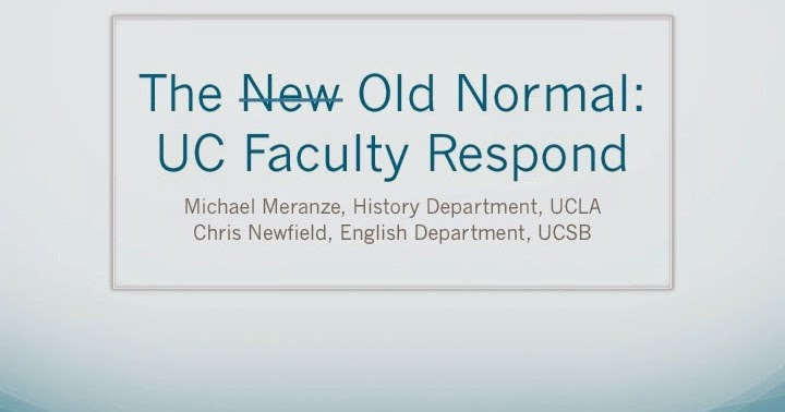 The New Normal: What Does it Mean to Work at UC Today? ~ Remaking the ...