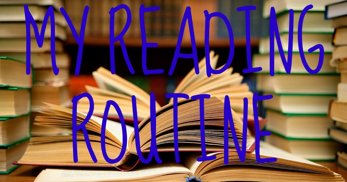 My Reading Routine