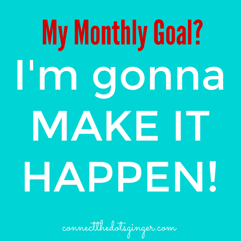 Connect the Dots Ginger | Becky Allen: New Monthly Goals