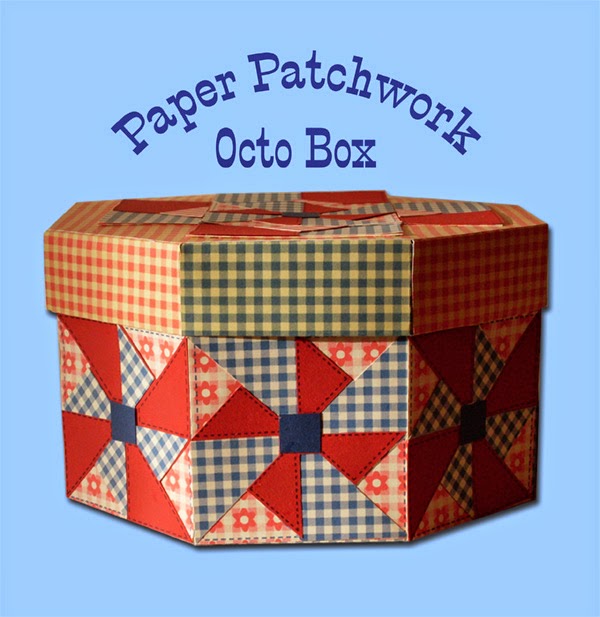 The Papercraft Post: Paper Patchwork Octo Box