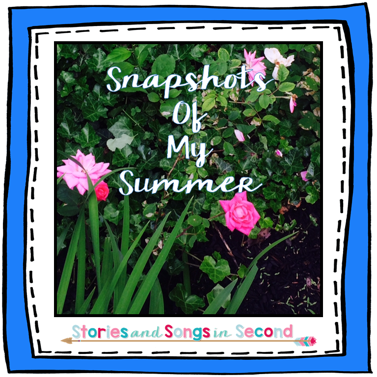 My Summer Snapshots | Stories and Songs in Second