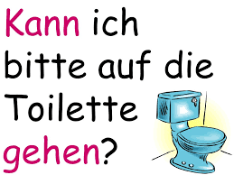 Kann ich auf die Toilette gehen?