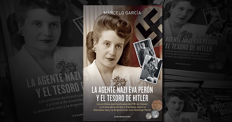 Historias Lado B: Reseña de "La agente nazi Eva Perón y el tesoro de ...