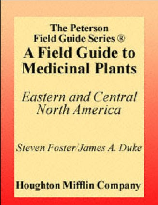 A Field Guide to Medicinal Plants : Eastern and Central North America ...