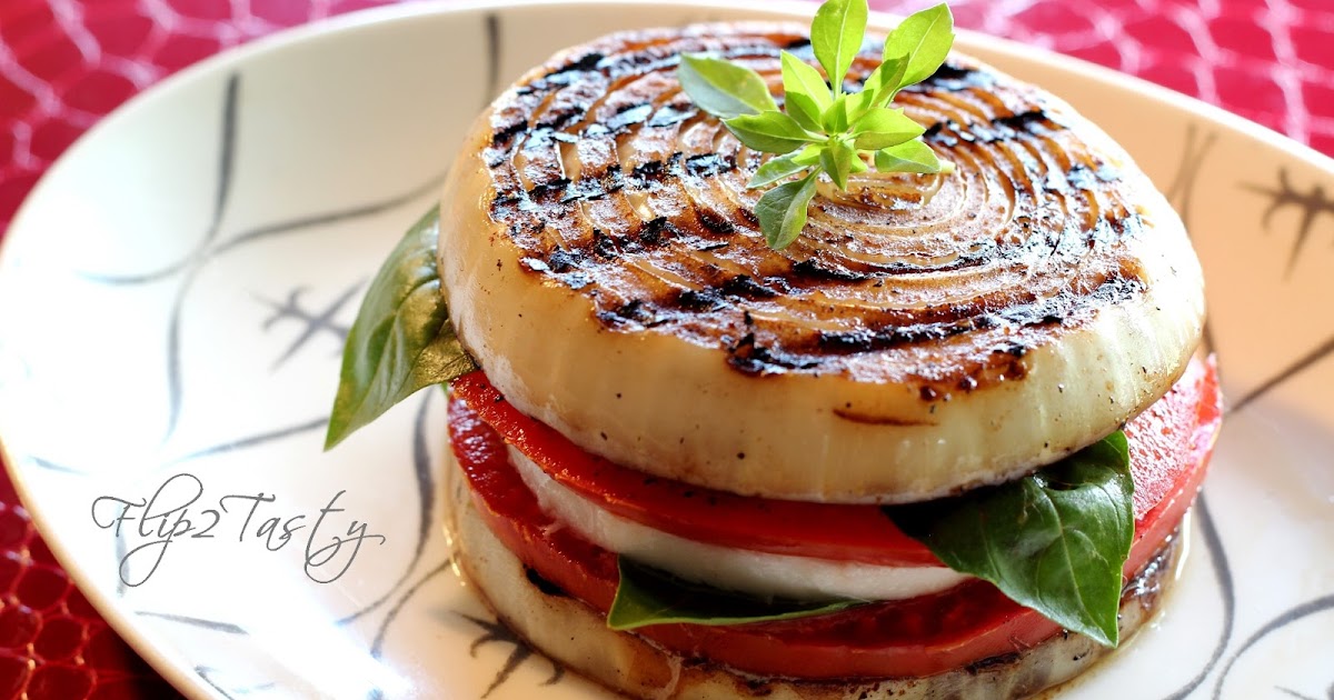 Grilled Balsamic Onion and Tomato Stacks | Flip2Tasty