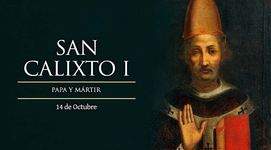 CATÓLICO DEFIENDE TU FE: San Calixto I Papa y Mártir