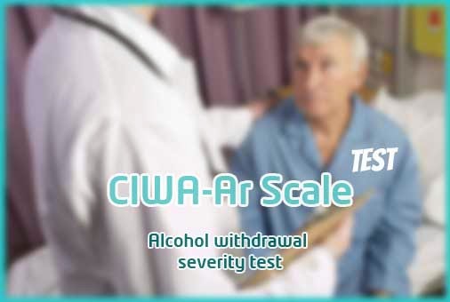 Alcoholic CIWA score : Take Alcohol withdrawal severity test online