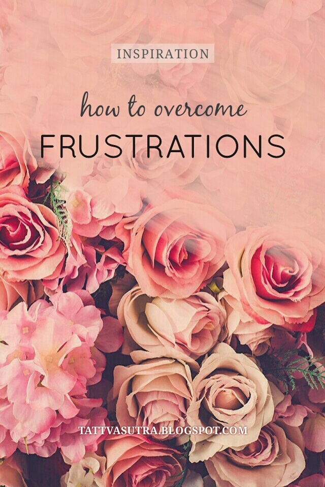 How to Overcome Frustrations | The Inspiration Initiative