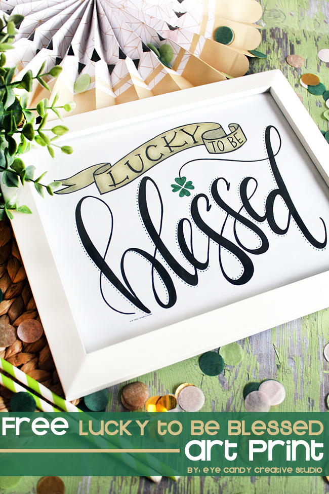 Eye Candy Creative Studio: FREEBIE :: Lucky To Be Blessed Art Print