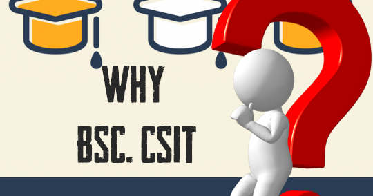 WHY BSC. CSIT - CSIT UPDATE
