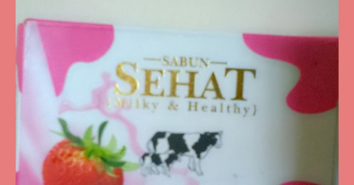 Beauty with Kummy: Sabun SEHAT Milky and Healthy Strawberry Review